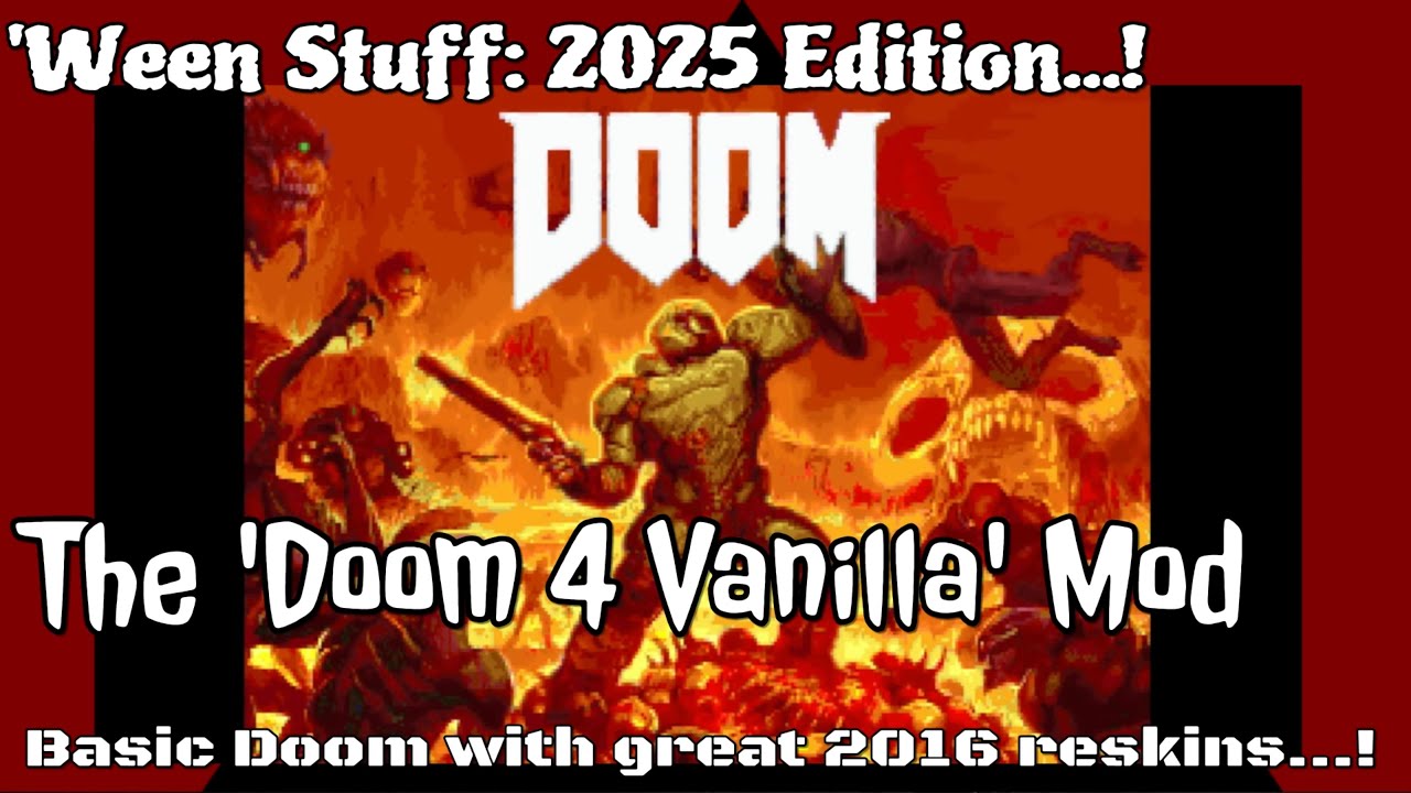 'Ween Stuff 2025: Doom 4 Vanilla Mod...! - YouTube