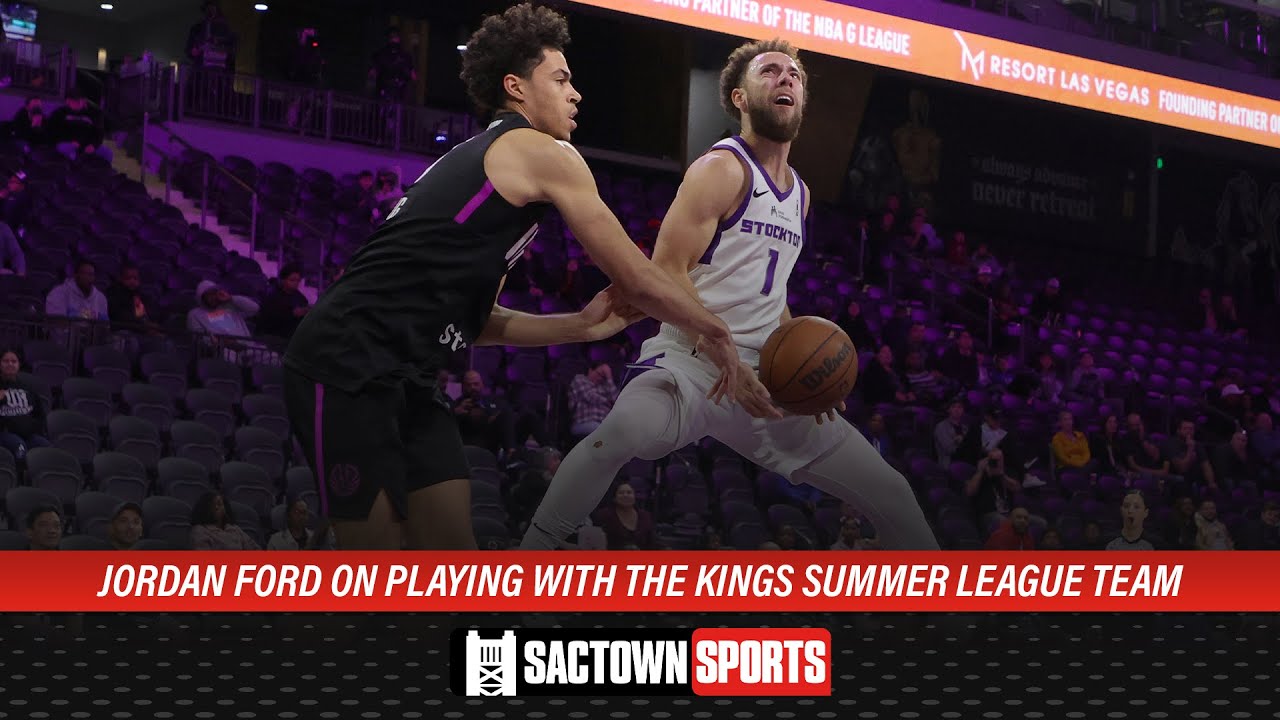 Jordan Ford on playing with the Kings summer league team - YouTube