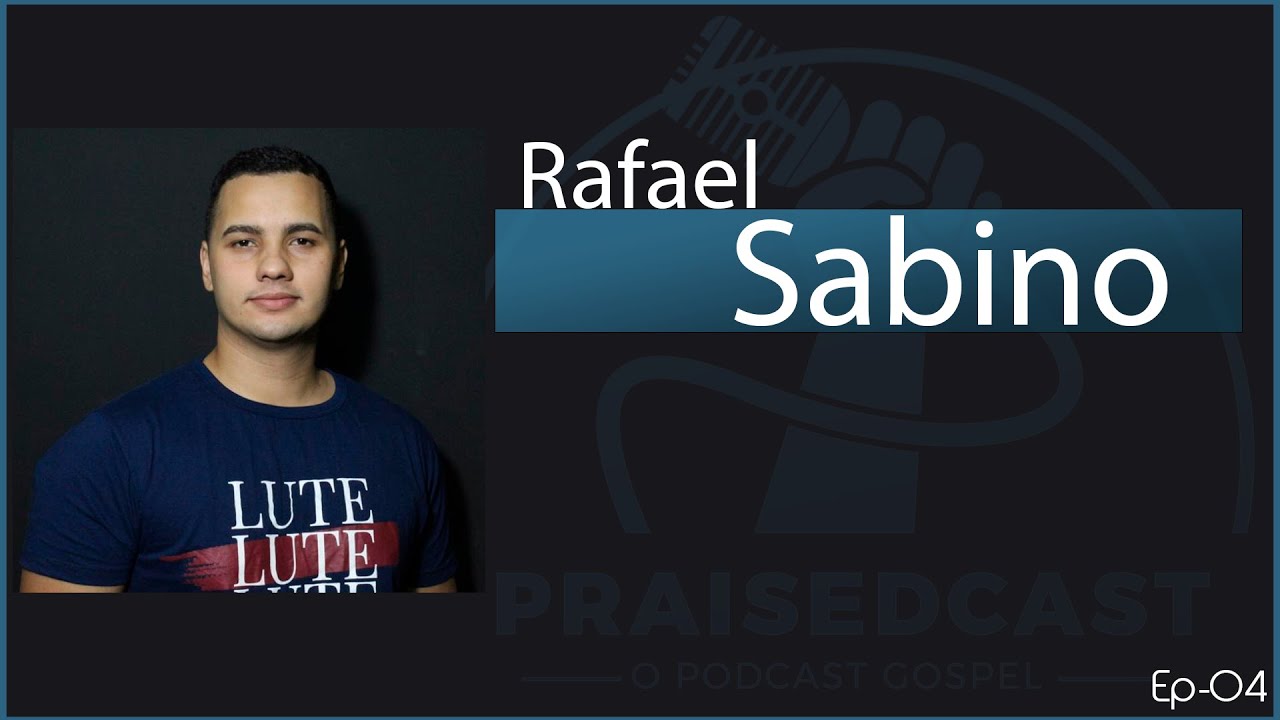 Praised cast - Programa 04 - Rafael Sabino - YouTube
