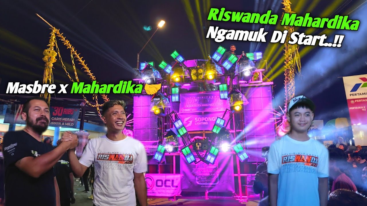 Setelah Di Sambangi MasBre..!! Riswanda Mahardika Ngamuk Di Start ...