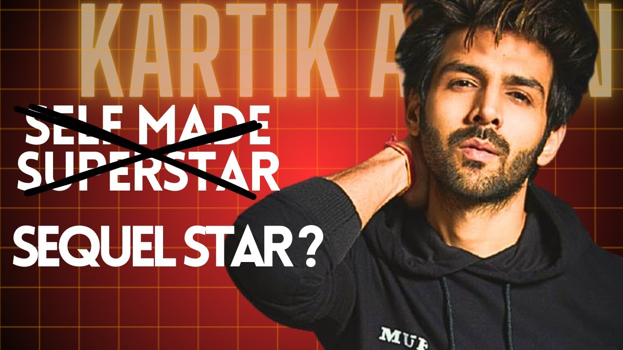 The Rise Of Kartik Aaryan Self Made Next Super Stars Or Just Sequel Star? - YouTube