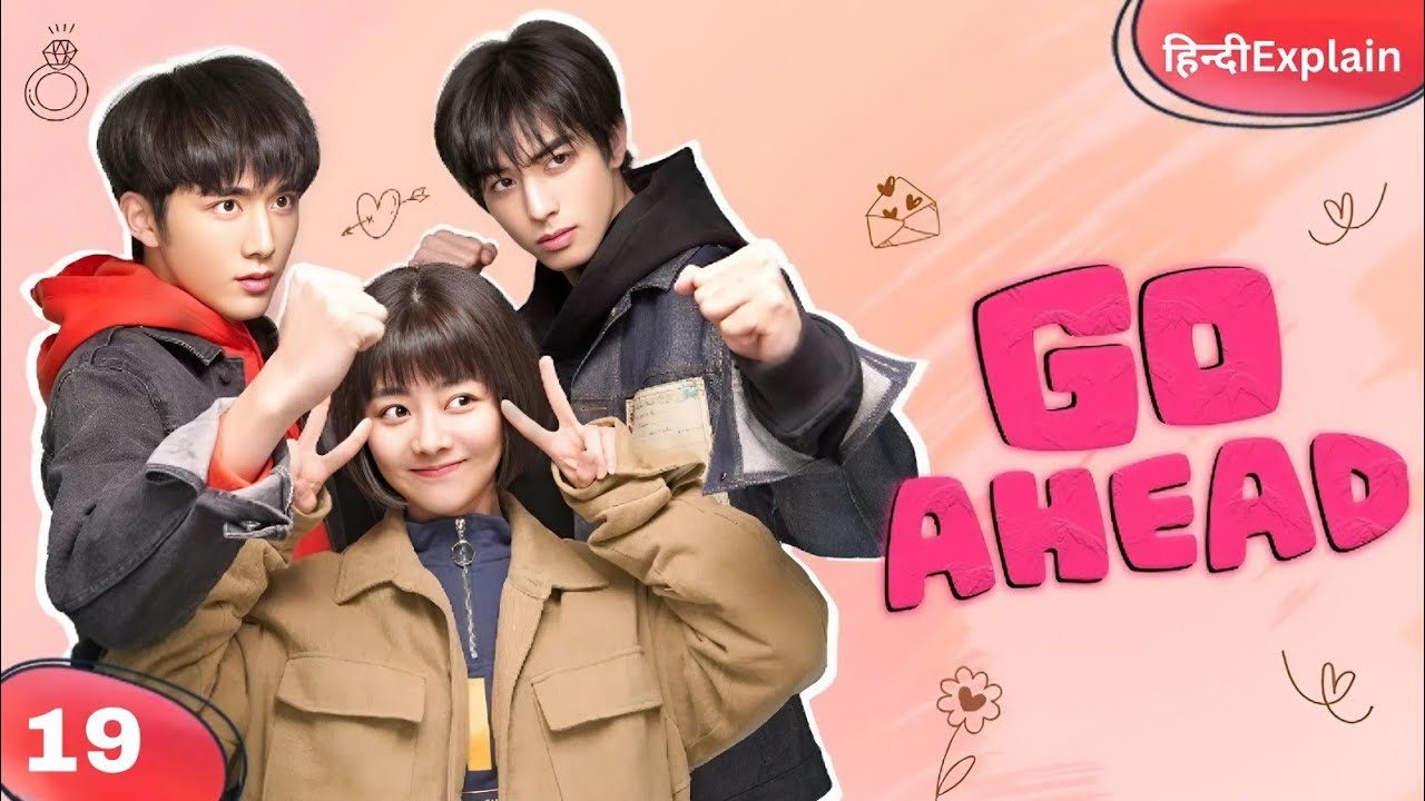 Go Ahead Epi 19 Hindi Explained School mein Drama, Ghar pe peyarK-drama ...