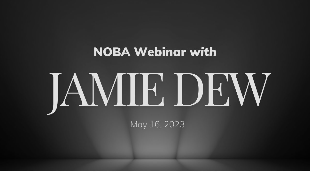Jamie Dew, NOBA Webinar 5/16/23 - YouTube