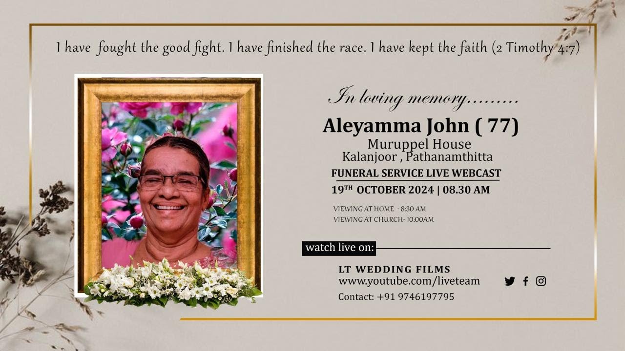 Aleyamma John (77) Funeral Live Webcast | 19/10/2024 | 8:30 AM - YouTube