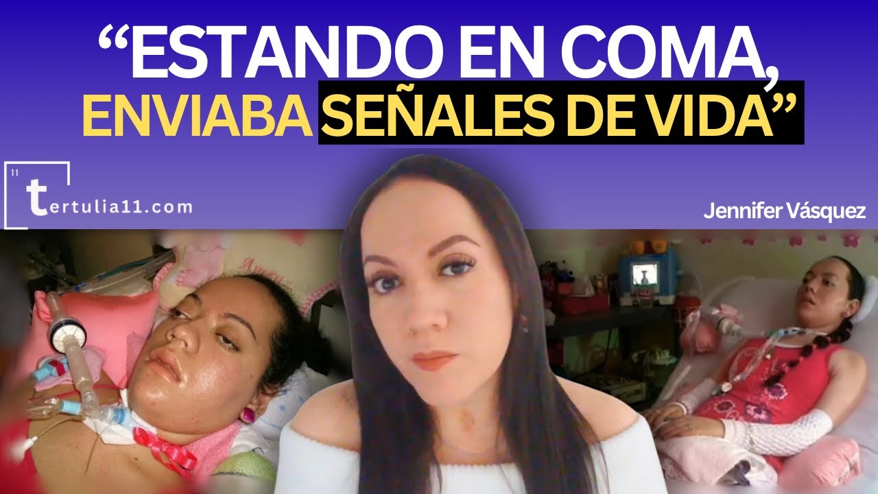 Renacer: 8 AÑOS EN COMA y el Milagro de Volver a Vivir | tertulia11 con Jennifer Vásquez - YouTube