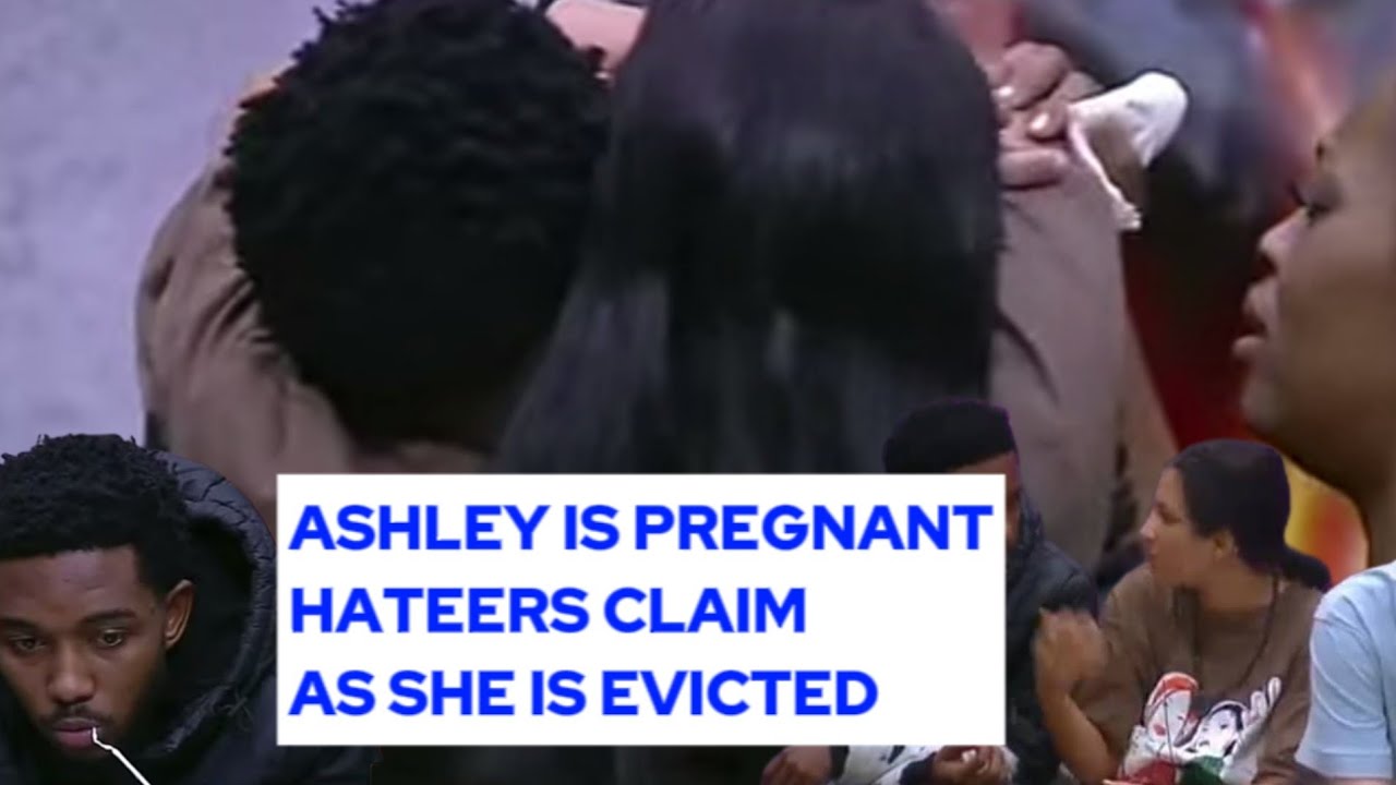 ASHLEY IS PREGNANT..H@TERS CLAIM AFTER ASHLEY EVICTED #bbmzansi2025 # ...