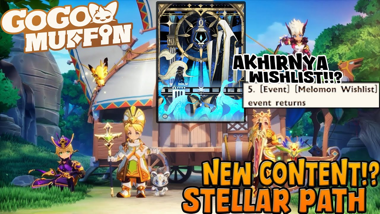 NEW CONTENT STELLAR PATH BOOST CP LAGI & RERUN MELLOMON WISH LIST!? Go Go Muffin Indonesia - YouTube