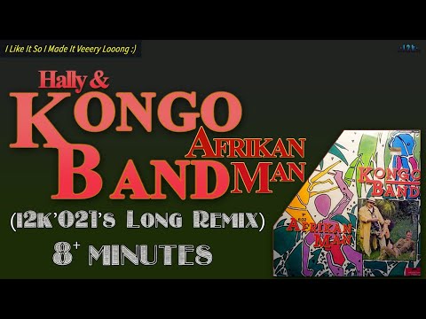 Hally & Kongo Band...Afrikan Man (i2k'021's Long Remix)