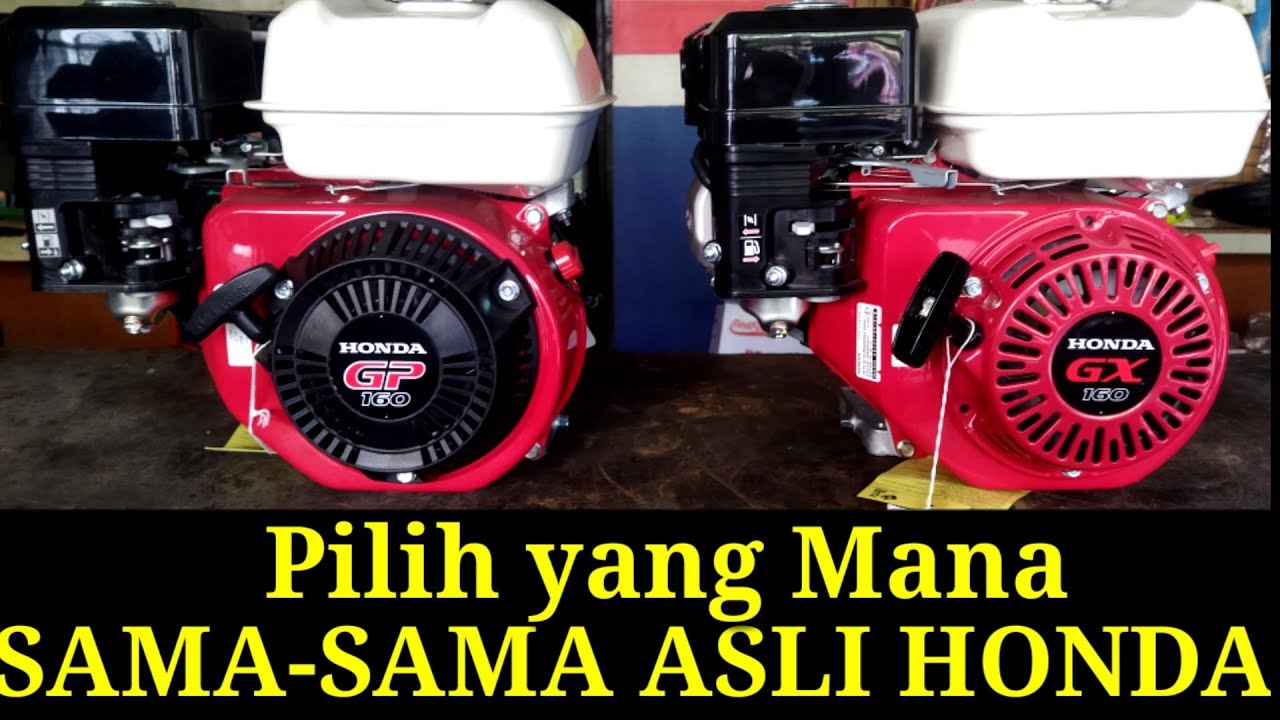 Perbedaan Honda GX 160 dan Honda GP 160. - YouTube