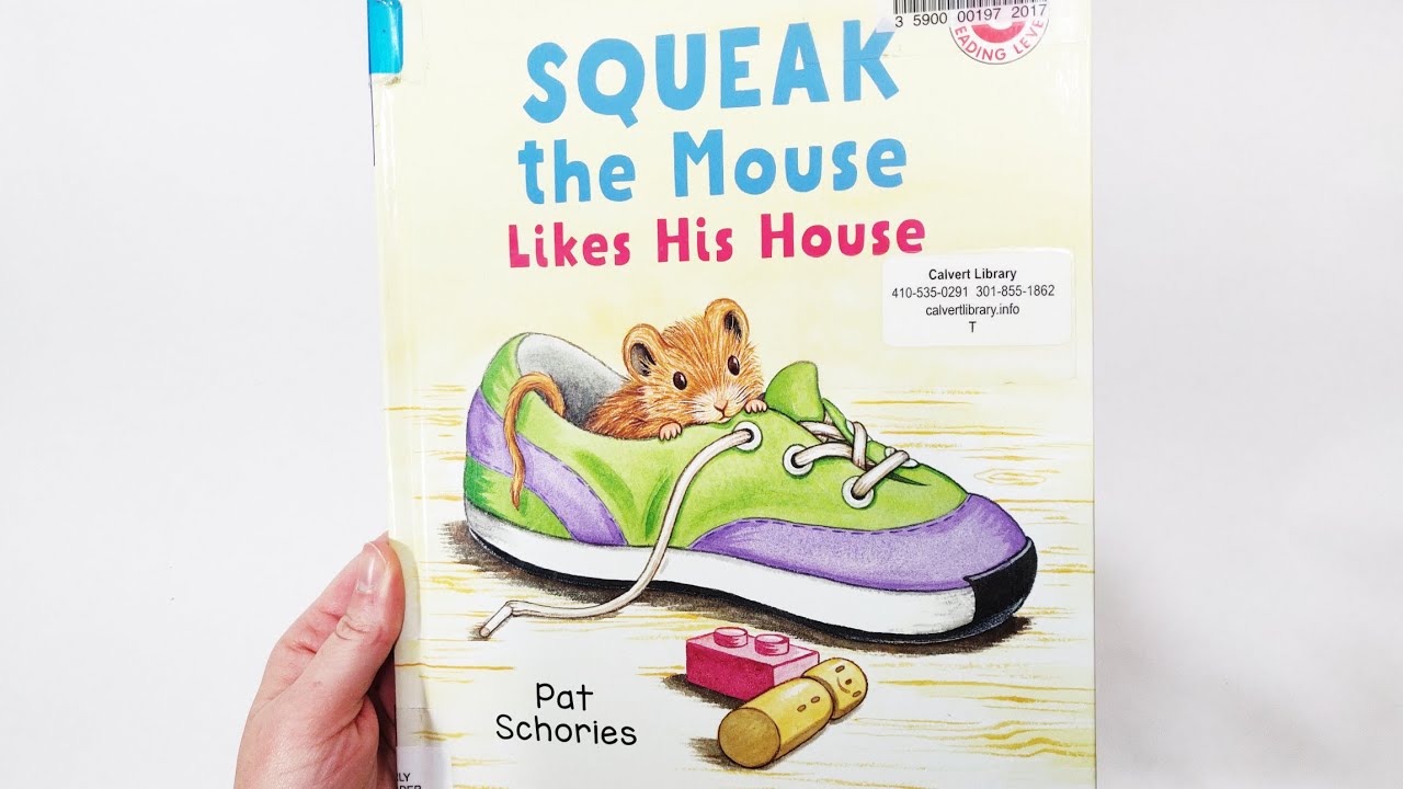 "Squeak the mouse likes his house" Written & Illustrated by Pat ...