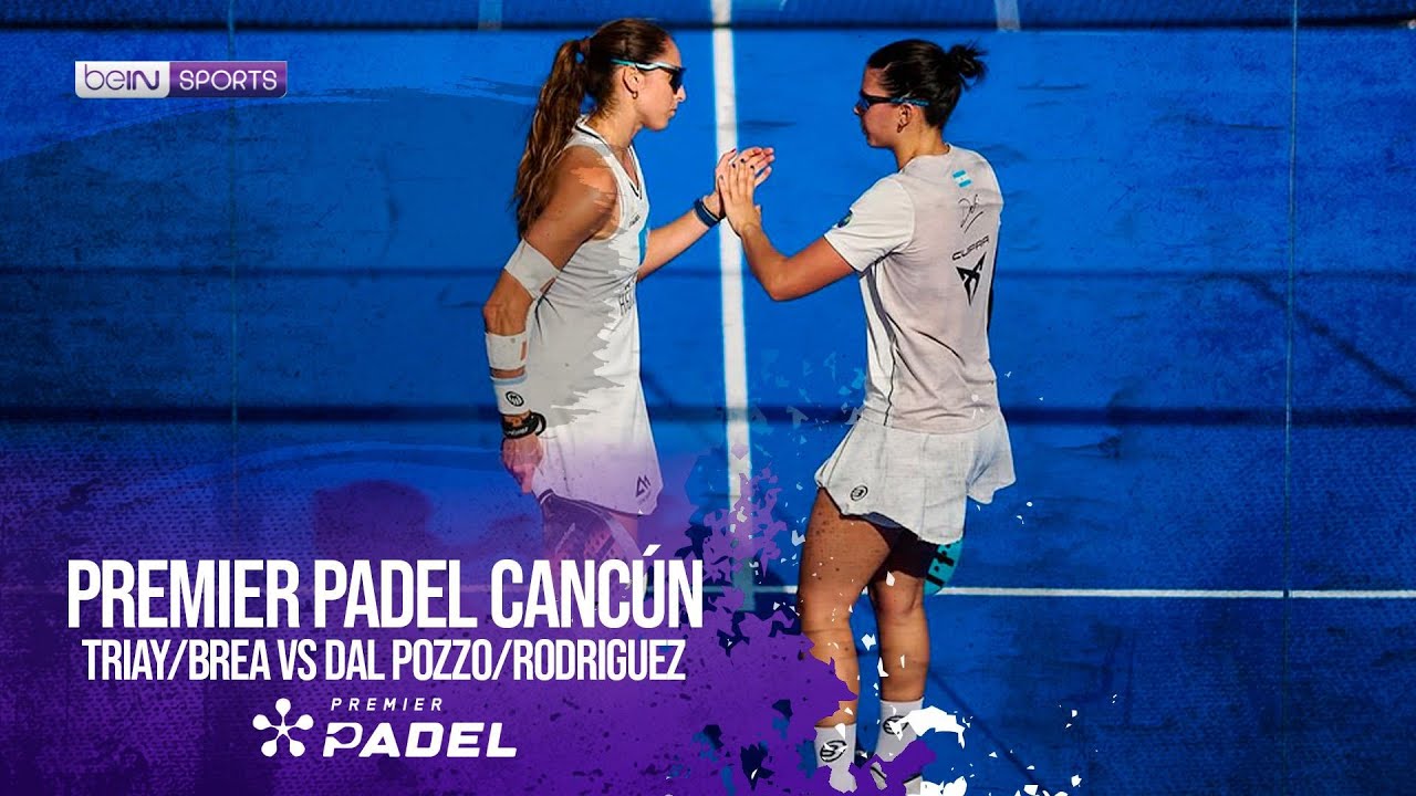 Triay/Brea vs Dal Pozzo/Rodriguez | HIGHLGHTS Premier Padel - Cancún P2 ...