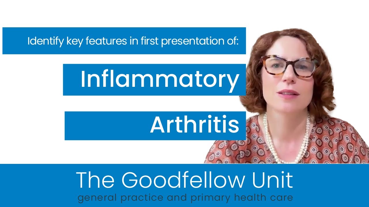Goodfellow Unit Webinar: First presentation Inflammatory Arthritis - YouTube