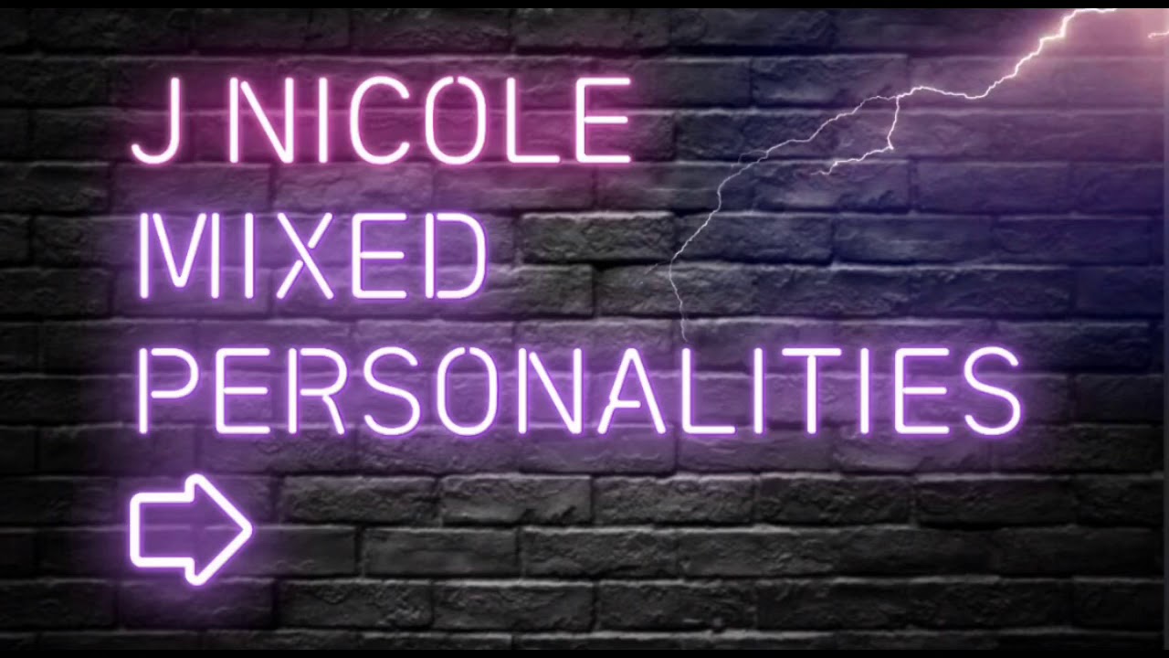 Mixed Personalities REMIX JNICOLE - YouTube