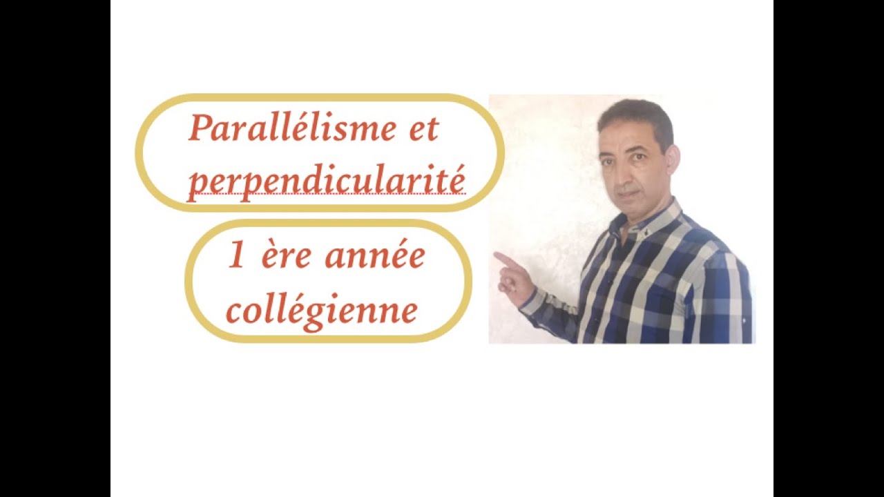 cours de parallélisme et perpendicularité 1er AC séance2 - YouTube