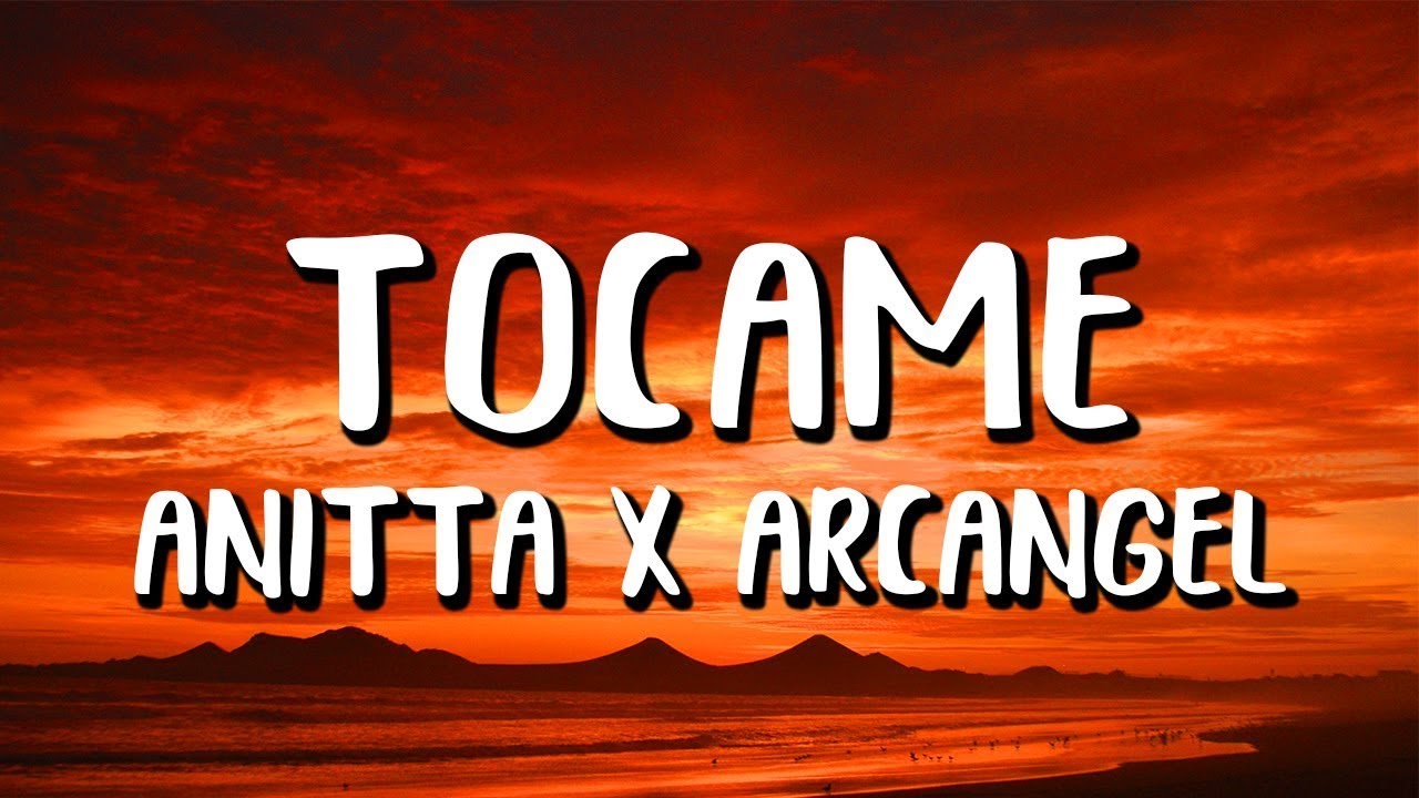 Anitta, Arcangel, De La Ghetto – Tócame (Letra/Lyrics) - YouTube