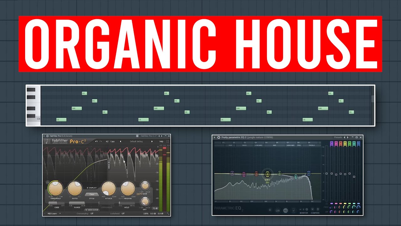 How To Make ORGANIC HOUSE!! - FL Studio Tutorial (+FREE FLP) - YouTube