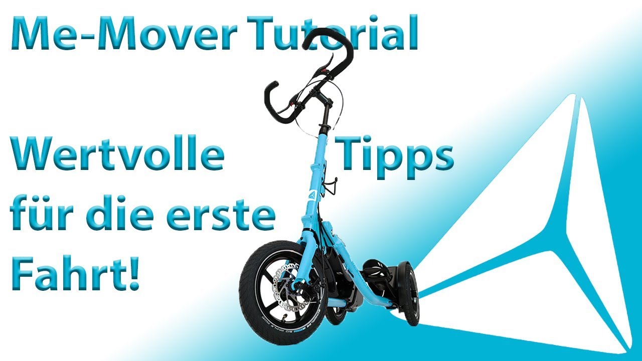 ME-MOVER TUTORIAL - WERTVOLLE TIPPS FÜR DIE ERSTE FAHRT - YouTube