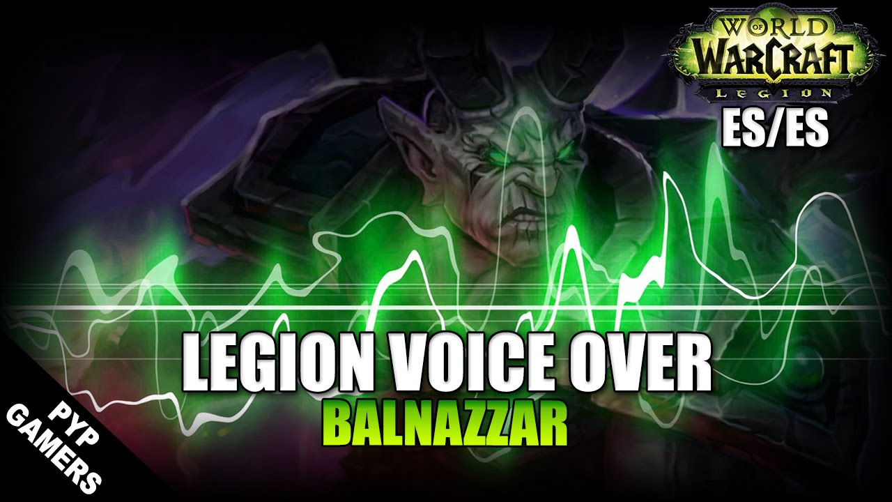 Voice Over Balnazzar español | World of Warcraft Legion - YouTube