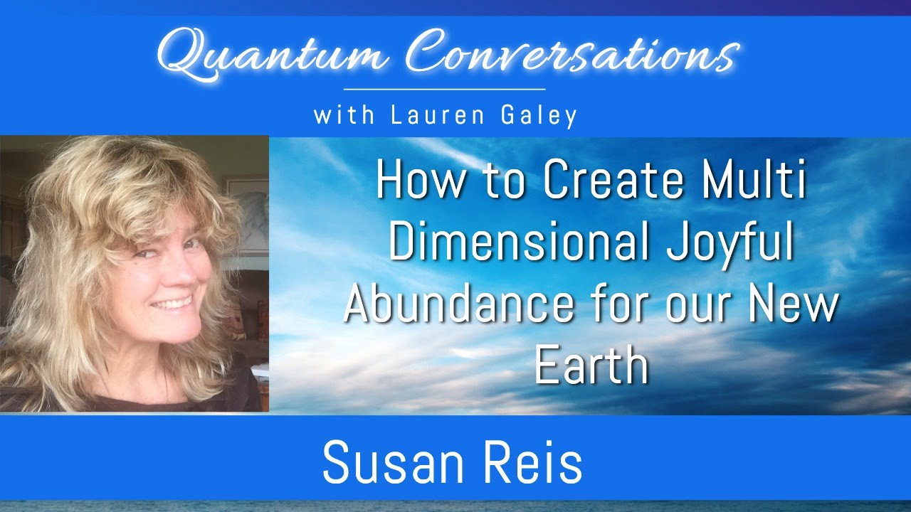 How to Create Multidimensional Joyful Abundance for New Earth with ...