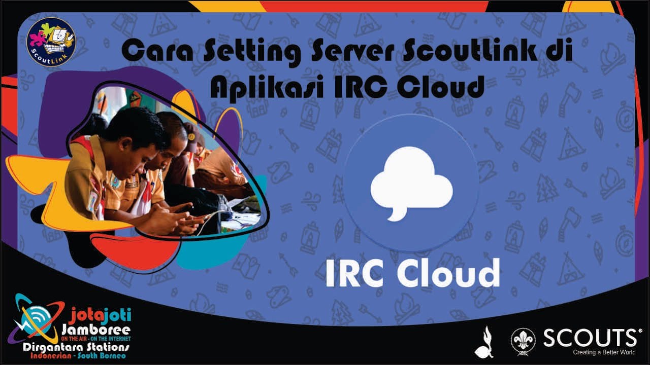 Cara setting IRCCloud menggunakan server Scoutlink untuk Jota Joti ...