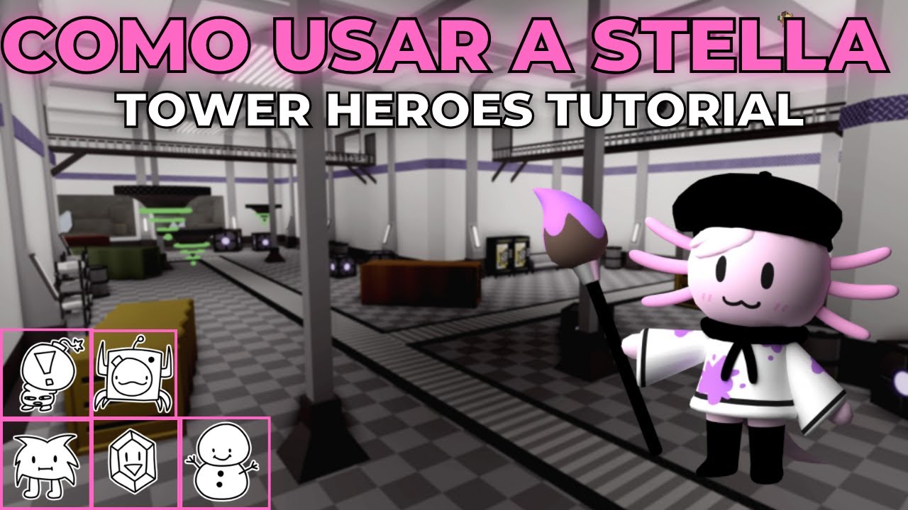 COMO USAR A STELLA - TOWER HEROES TUTORIAL COMPLETO - YouTube