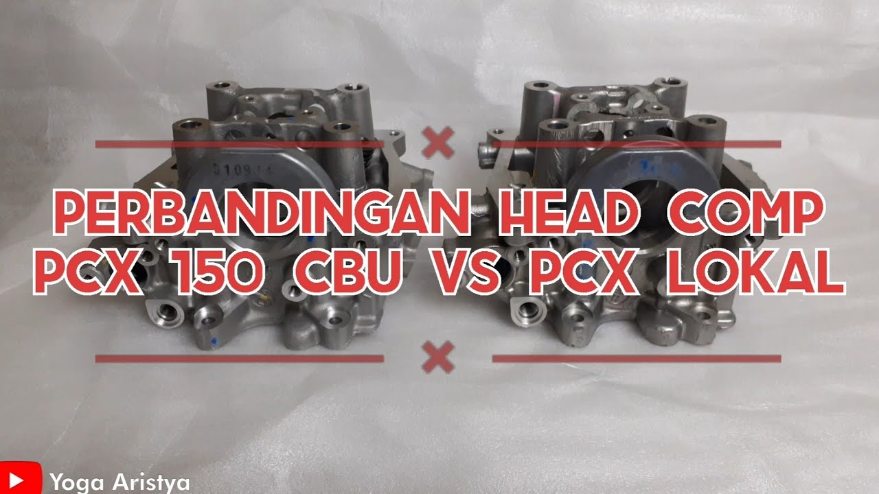 Perbandingan Head comp PCX 150 CBU vs PCX 150 lokal - YouTube