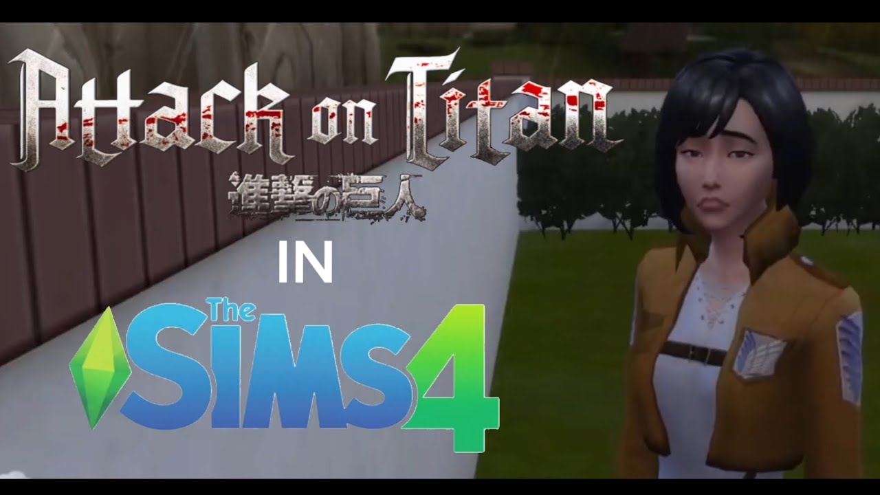 ATTACK ON TITAN IN THE SIMS 4 - YouTube
