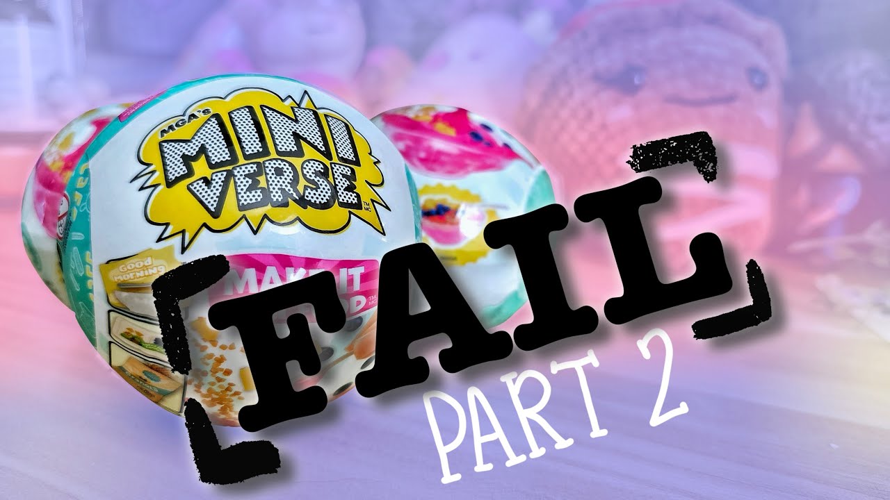 Miniverse Make It FAIL...AGAIN! Will I Ever Learn? - YouTube