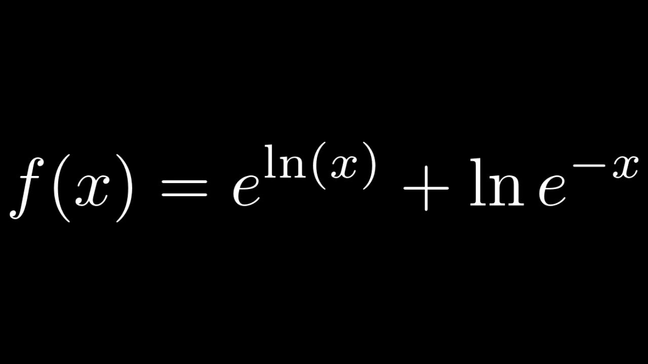 Simplify f(x) = e^(lnx) + lne^(-x) - YouTube