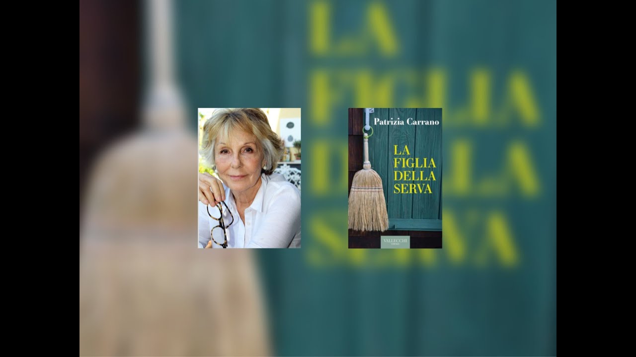 PATRIZIA CARRANO presenta LA FIGLIA DELLA SERVA - YouTube
