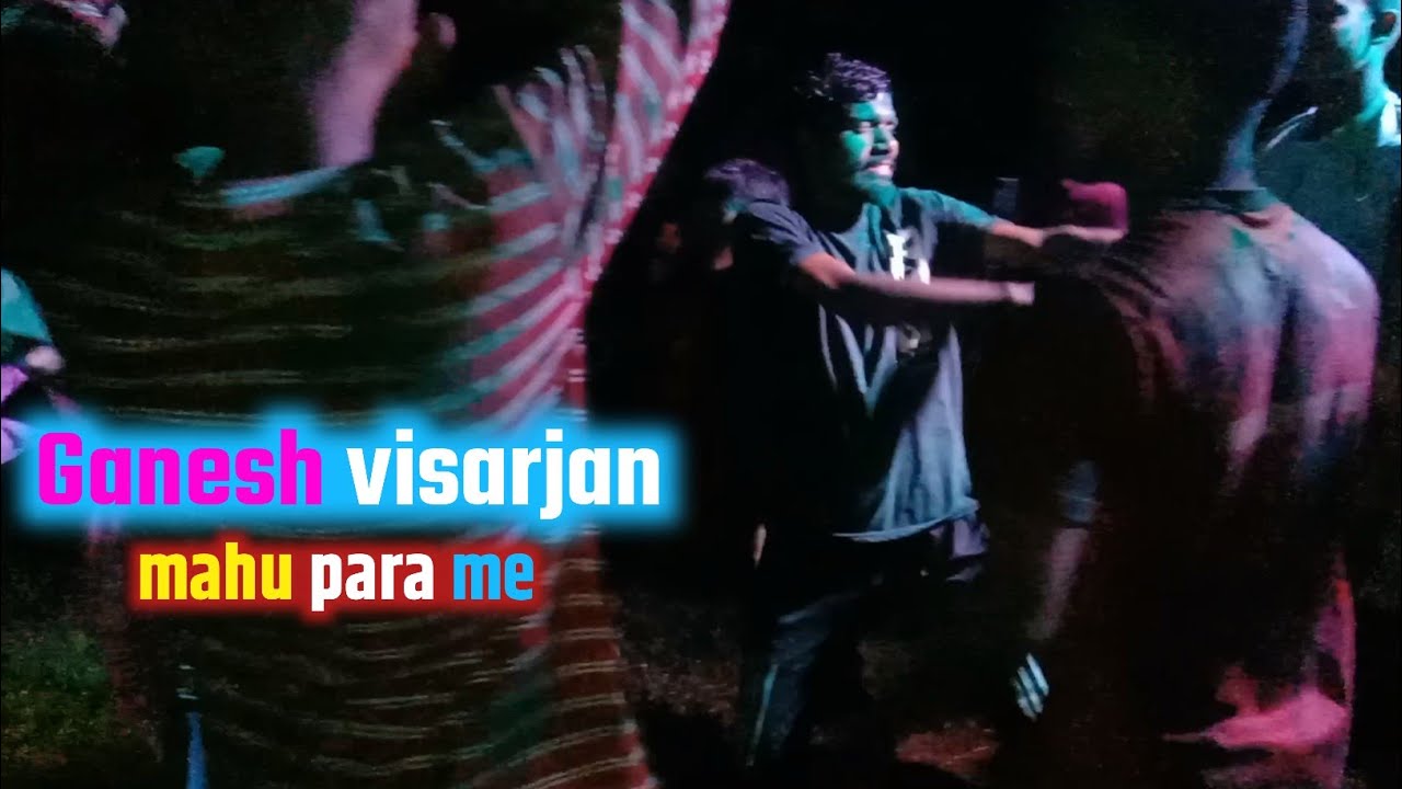 Ganesh visarjan Mahu para me Full mohol - YouTube