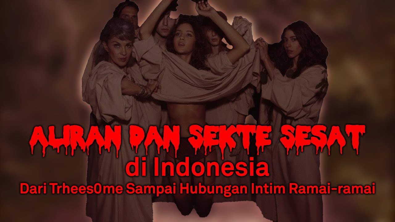 Aliran dan Sekte Sesat di Indonesia, Ada Ritual Hubungan Badan? - YouTube