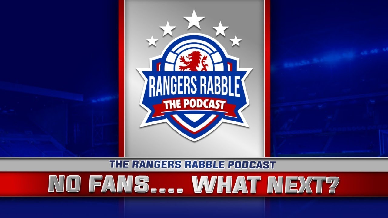 No fans..... What next? | Rangers Rabble Podcast - YouTube