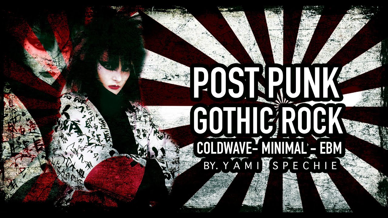 Post punk, Gothic Rock, Cold Wave, Minimal & Ebm. - YouTube