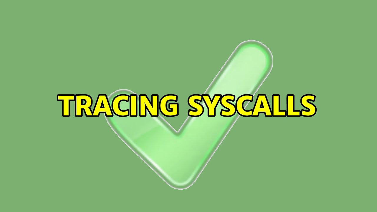 Tracing syscalls - YouTube