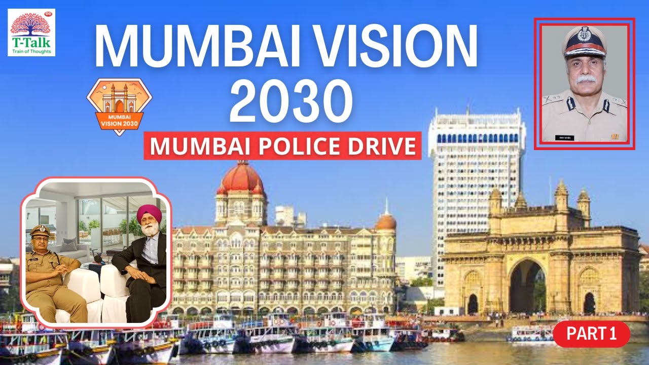 MUMBAI VISION 2030 - Mumbai Police DCP Sanjay Patil Exclusive insight ...