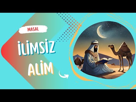 İLİMSİZ ÂLİM MASALI - ANTİDEPRESAN MASALLAR - DİNLENDİRİCİ ÖYKÜLER DİNLE - KADİM MASALLAR