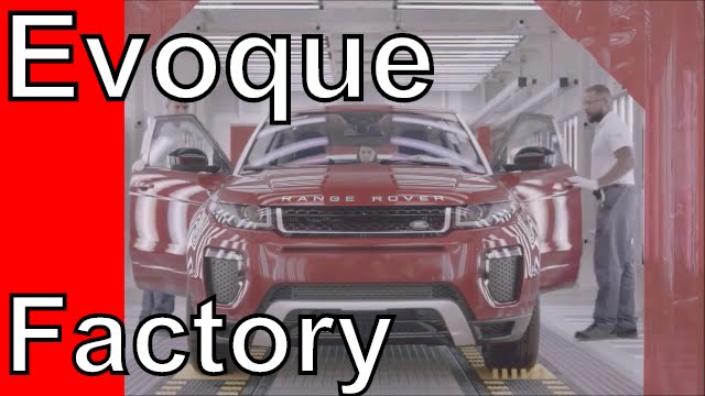 Range Rover Evoque Production Factory Plant - YouTube