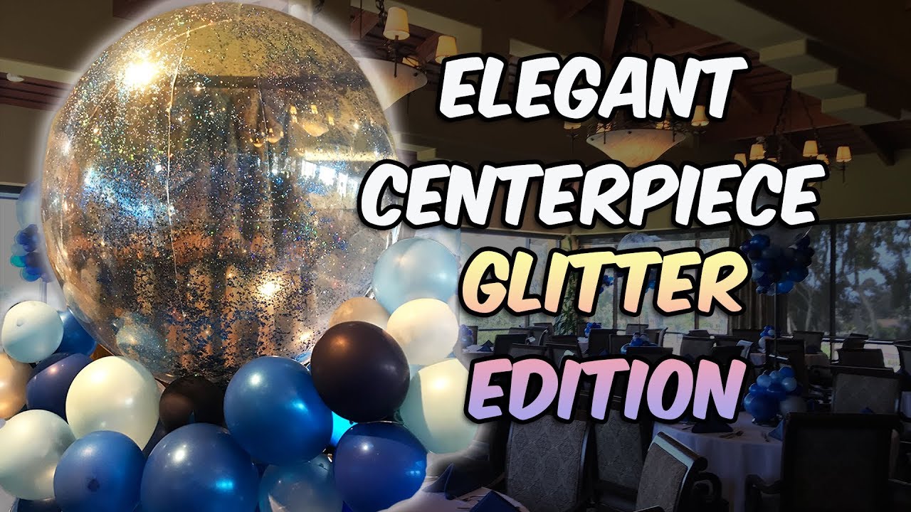 Organic Elegant Sparkle Glitter Balloon Centerpiece ~ DIY Tutorial ...