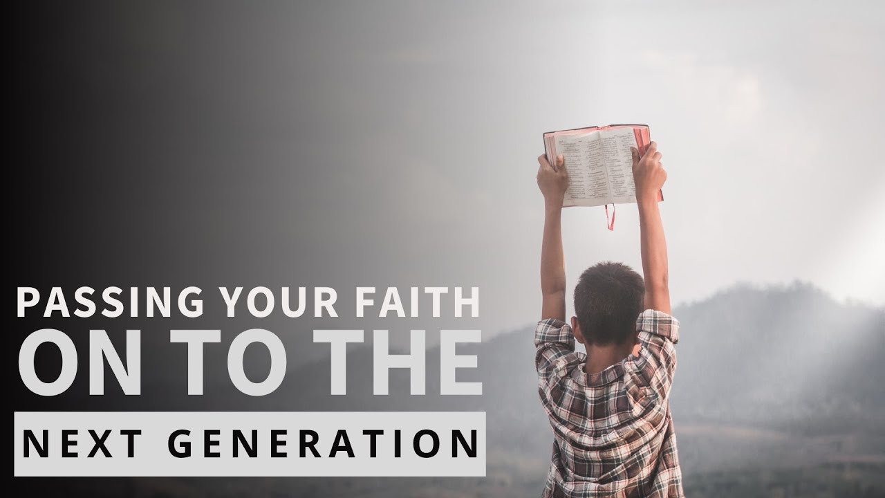 Passing Your Faith on to the Next Generation -- Dr. Dave Currie - YouTube