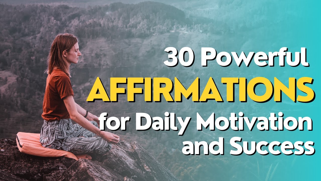 30 Powerful Affirmations for Daily Motivation and Success | Day ...