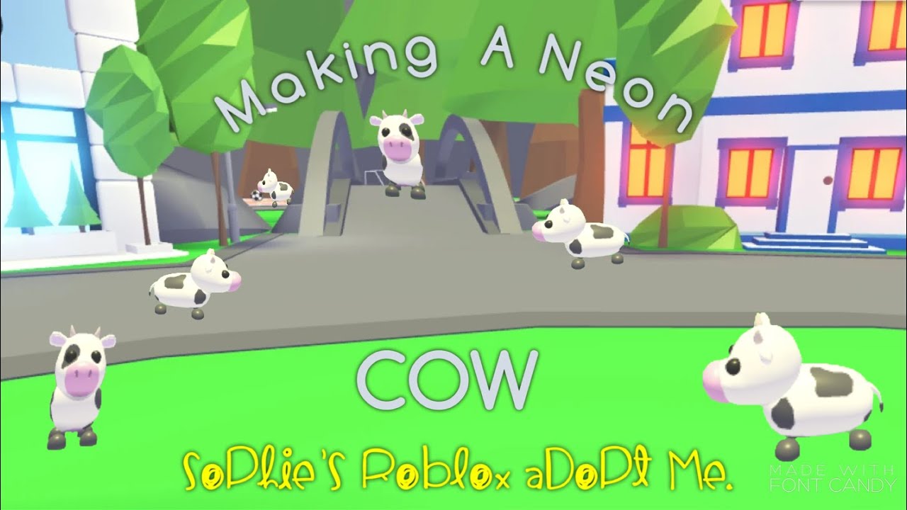 Making My Dream Pet, A Neon Cow! Roblox Adopt Me. - YouTube