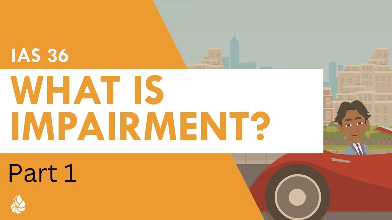 Impairments | IAS 36 | What is Impairment ? | Part 1 - YouTube