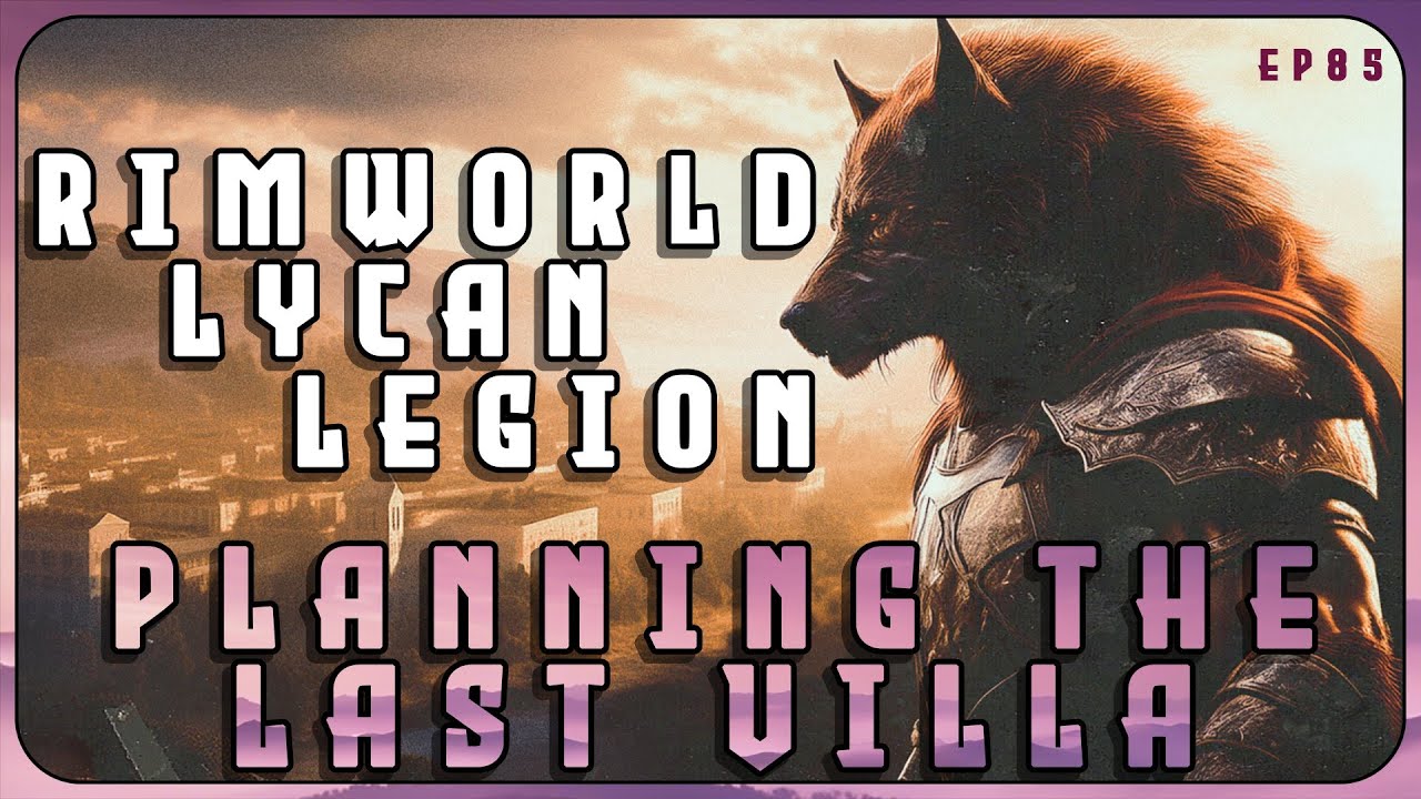 Planning The Last Villa in the Lycan Legion - A RimWorld Roman themed ...