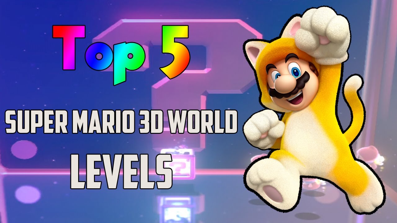 Top 5 Super Mario 3D World Levels - YouTube