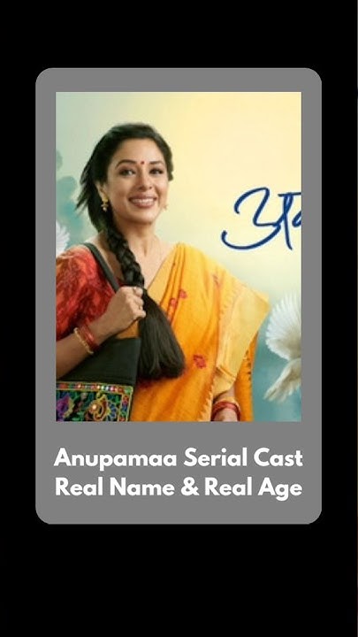 Anupamaa Serial Cast Real Name & Real Age - YouTube