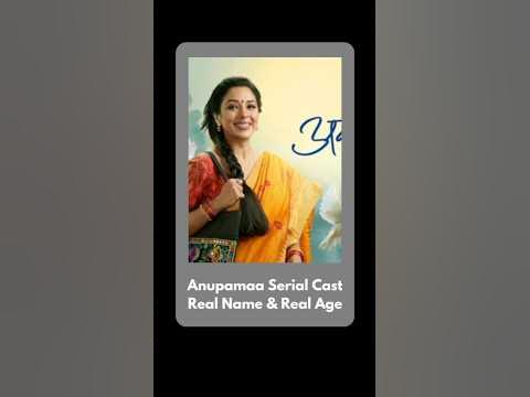 Anupamaa Serial Cast Real Name & Real Age - YouTube
