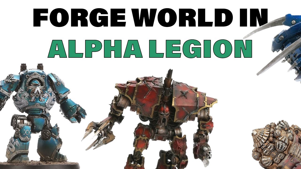 Forgeworld Choices in Alpha legion | ranking a few of the choices - YouTube