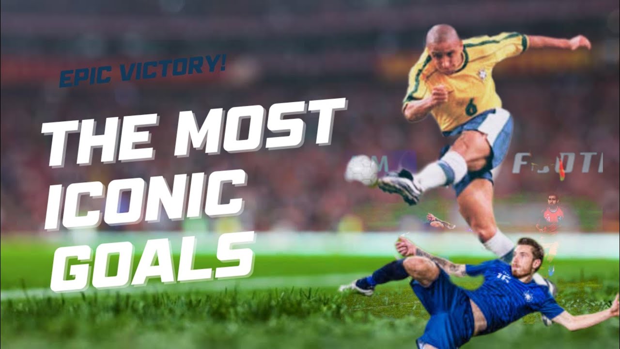 Most iconic goals - YouTube