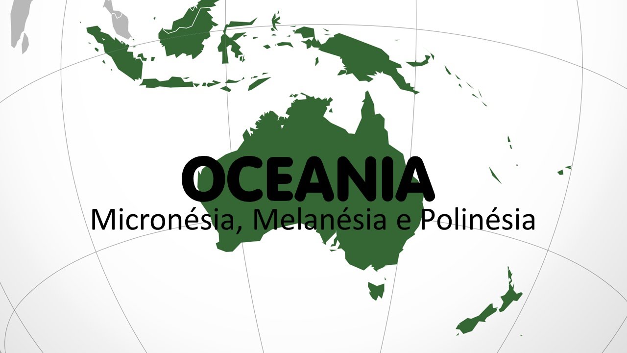 Ilhas da Oceania (Micronésia, Melanésia e Polinésia) - YouTube